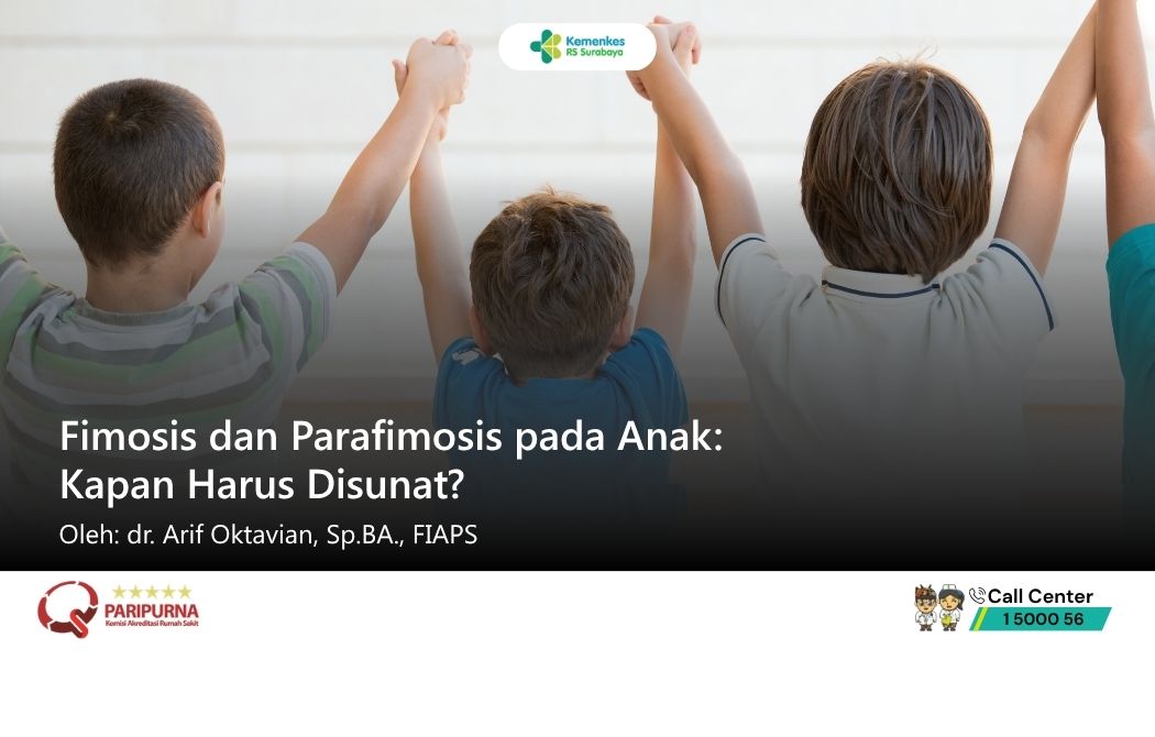 Fimosis dan Parafimosis pada Anak: Kapan Harus Disunat?- RS Terbaik di ...